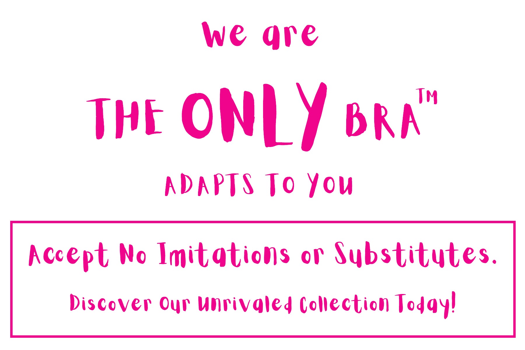 The Only Bra